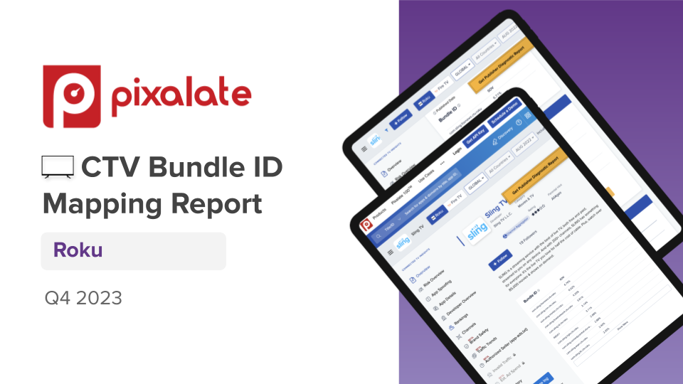 Pixalate Releases Q4 2023 Global Connected TV (CTV) Bundle ID Mapping ... Pixalate Releases Q4 2023 Global Connected TV (CTV) Bundle ID Mapping ...